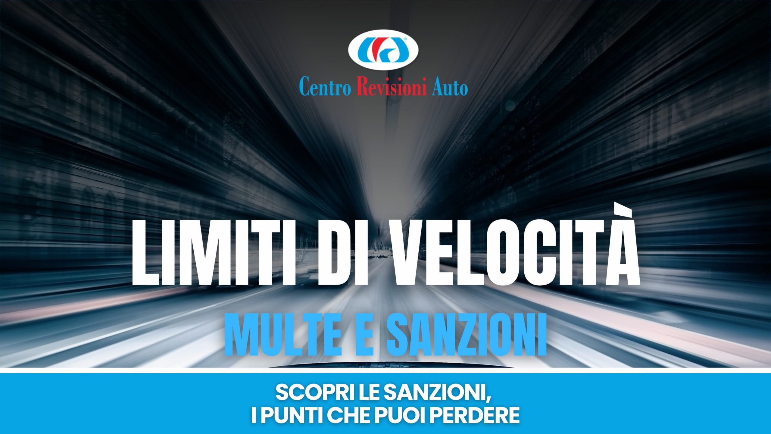 Limiti di Velocità: Sanzioni, Decurtazione Punti e Autovelox - Blog Centro Revisioni Auto