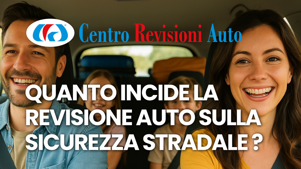 Quanto incide la revisione auto sulla sicurezza stradale? - Blog Centro ...
